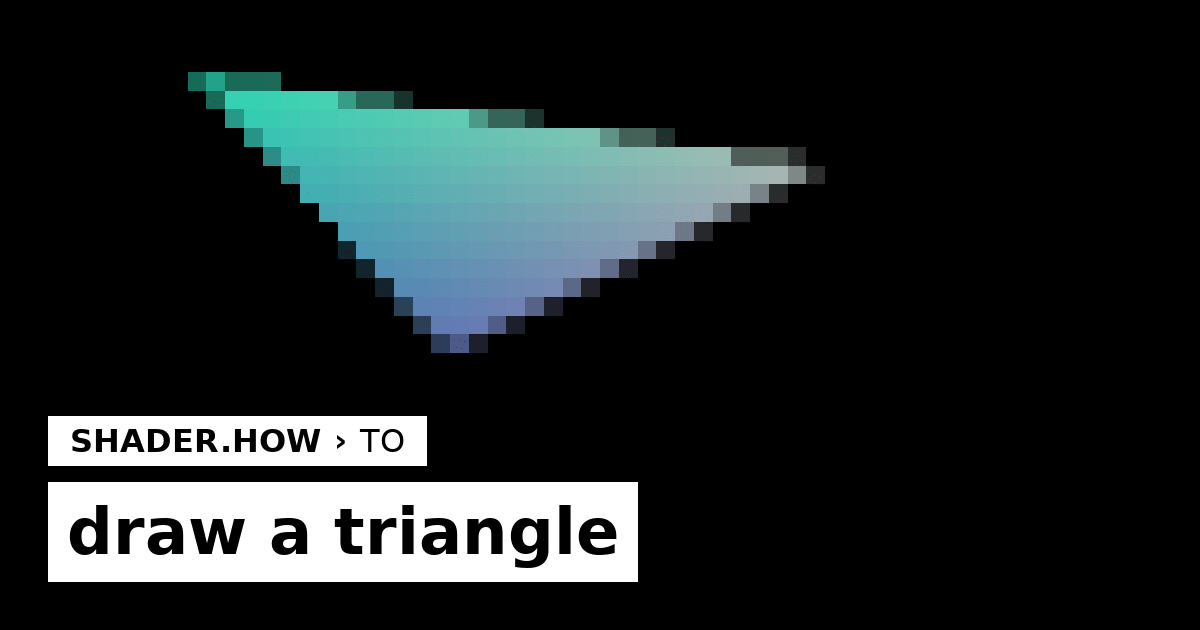 draw a triangle — shader.how